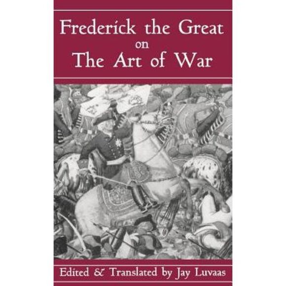 H R M Frederick II | Other | Frederick The Great On The Art Of War H R ...